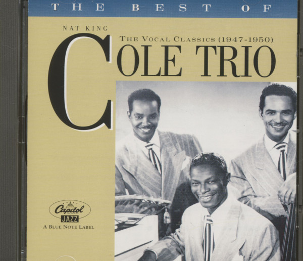 The Nat 'King' Cole Trio CD: The Best Of The Nat King Cole Trio - The Vocal Classics 1947 - 1950 ...