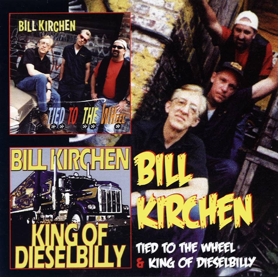 Bill Kirchen CD: Tied To The Wheel - King Of Dieselbilly (2-CD) - Bear ...