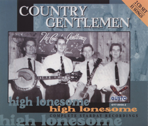 COUNTRY GENTLEMEN CD: High Lonesome - Complete Starday (2-CD) - Bear ...